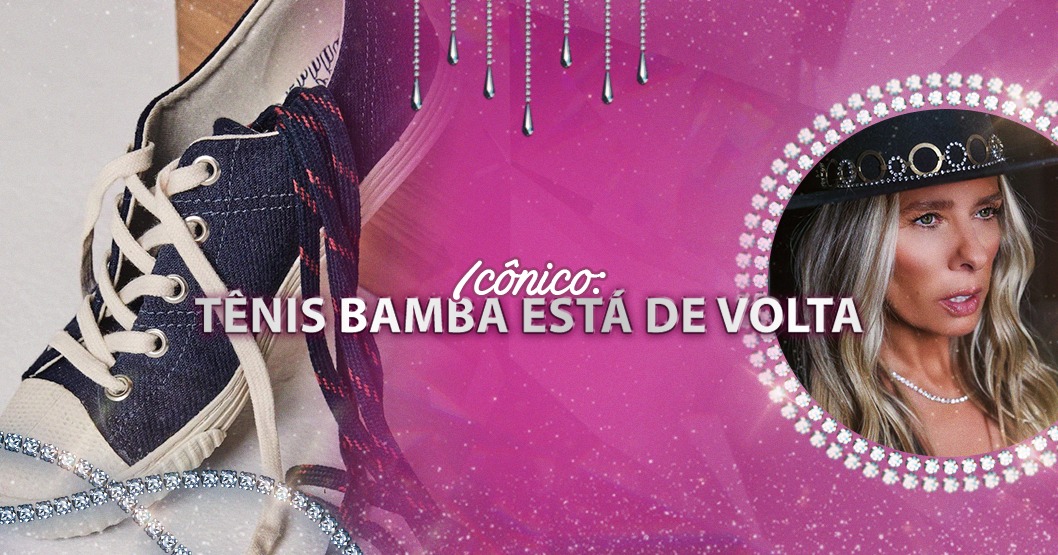 Icônico: Tênis Bamba está de volta - Site oficial da Adriane Galisteu ...